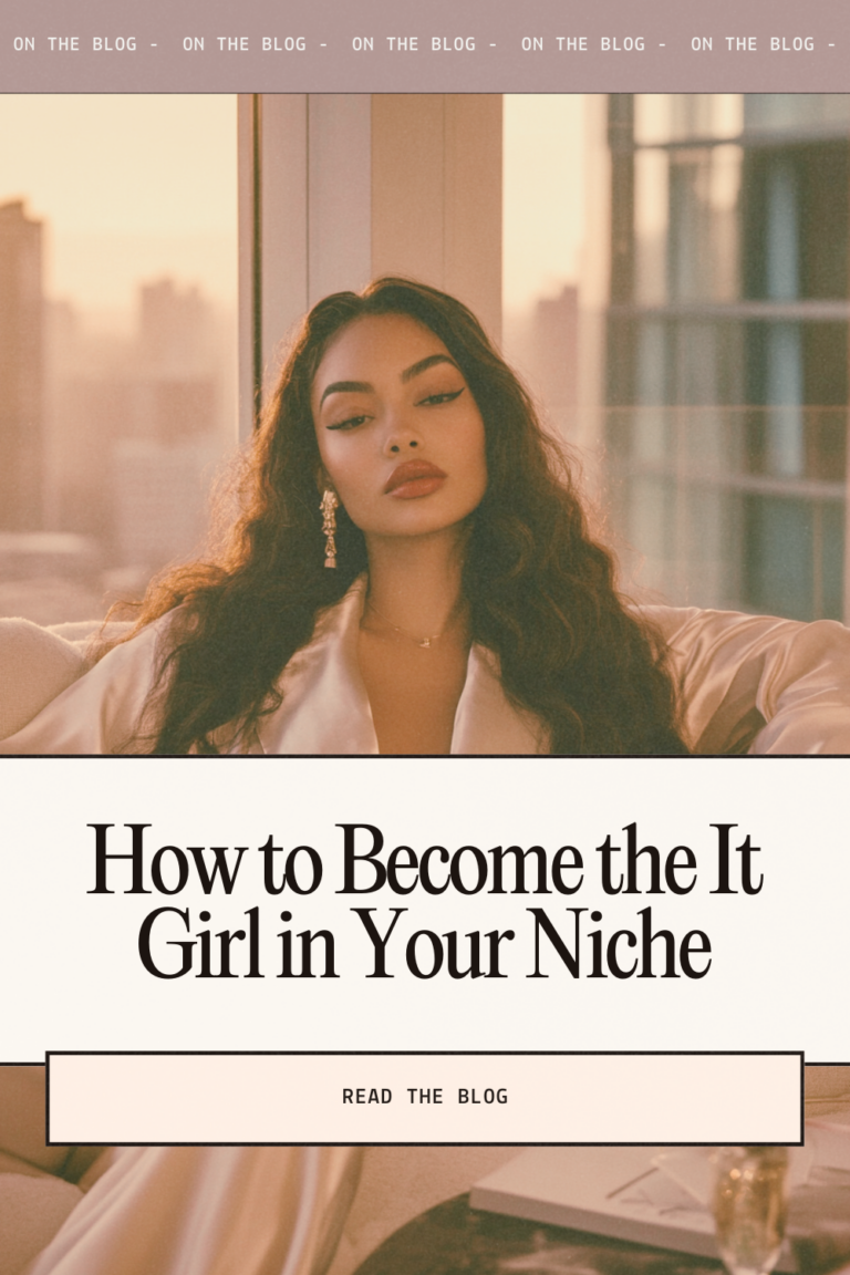 How to Become the It Girl of Your Niche: 5 Steps to Build an ...